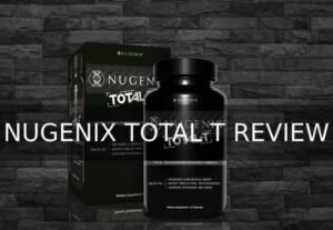 Nugenix Total T review - Is This Testosterone Booster Effective?